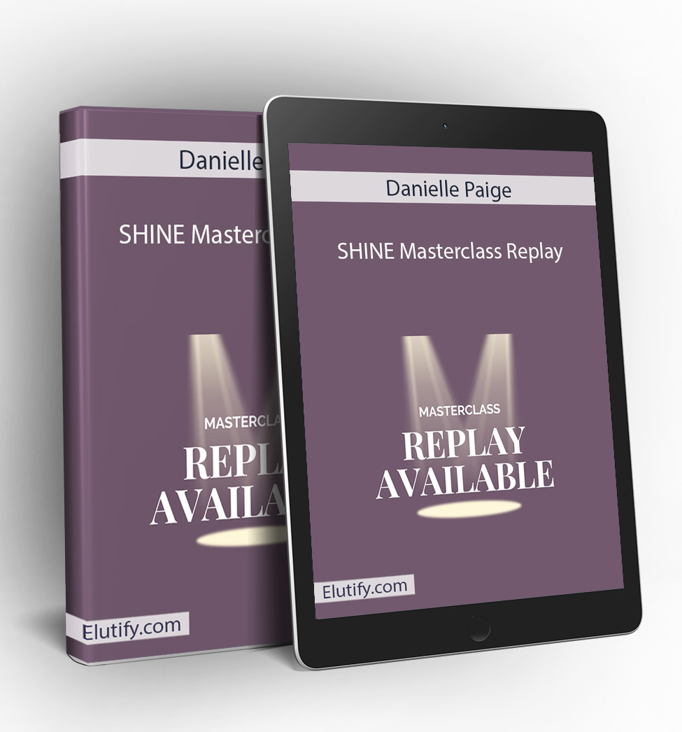 Danielle Paige - SHINE Masterclass Replay | Download Top Courses to ...