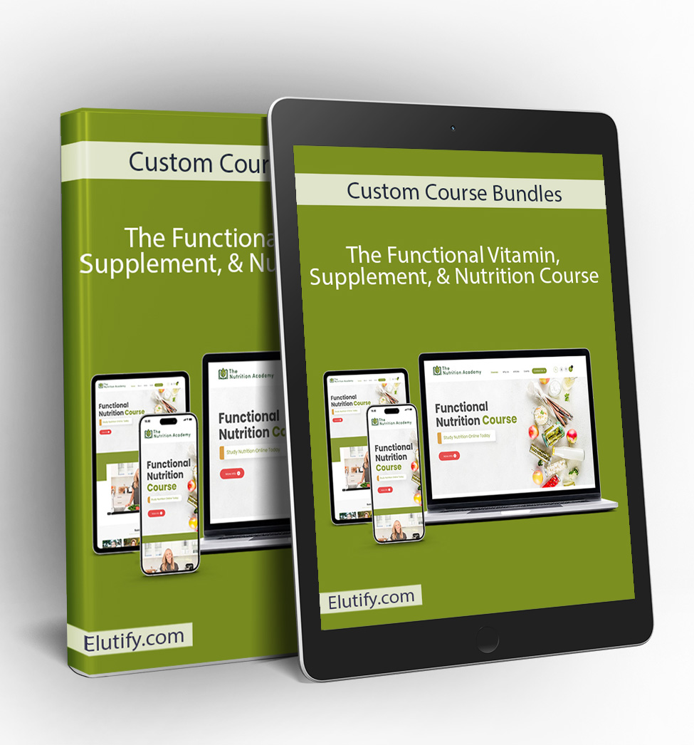 Functional Vitamin, Supplement, & Nutrition Course | Elutify.com ...