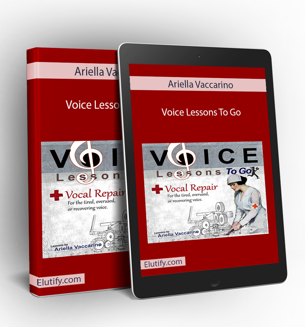 Voice Lessons To Go by Ariella Vaccarino – Master Singing Techniques
