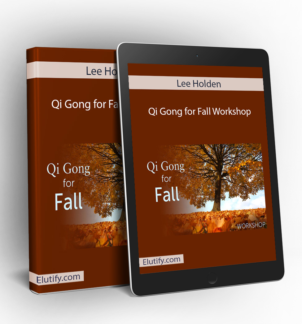 Lee Holden – Qi Gong for Fall Workshop | Seasonal Energy and Lung Health