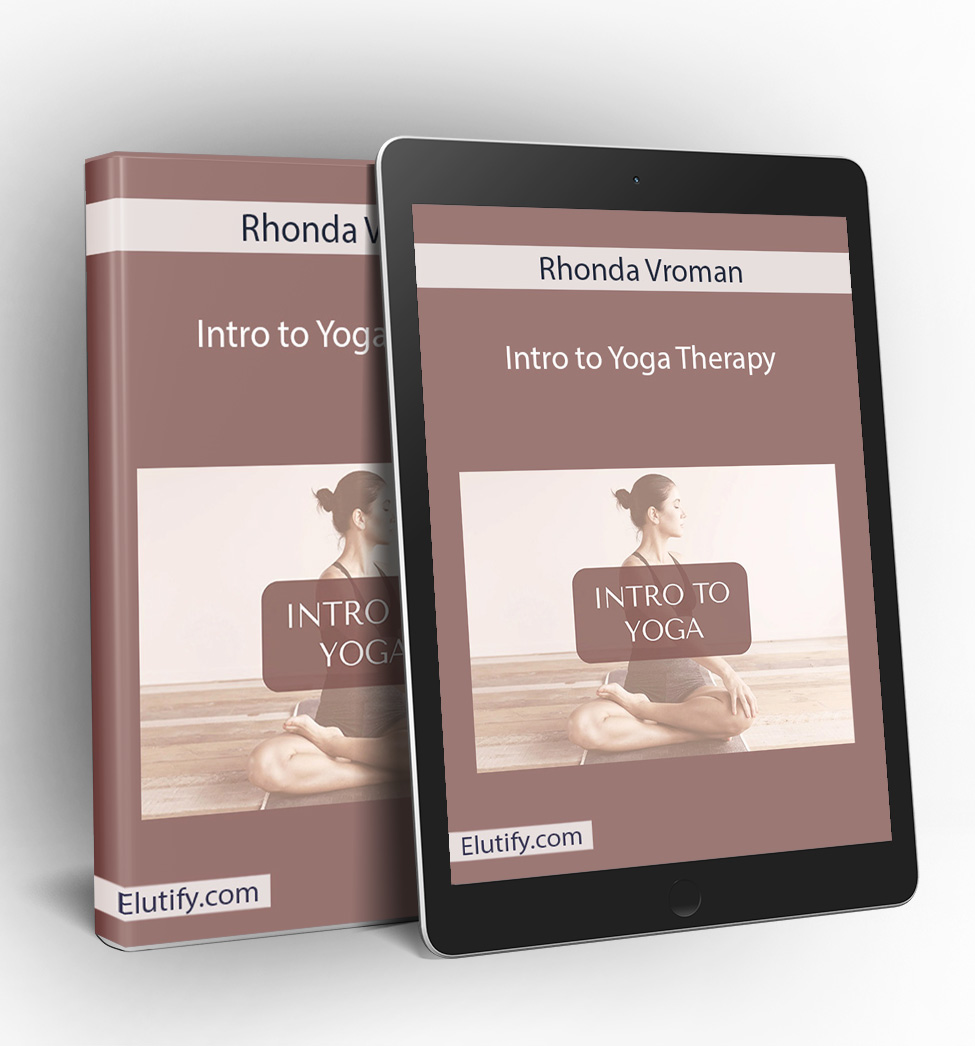 Rhonda Vroman – Intro to Yoga Therapy | Foundations of Healing with Yoga