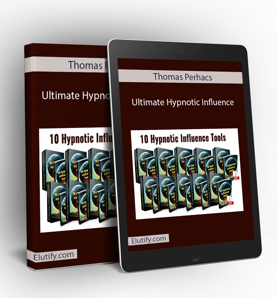 Thomas Perhacs – Ultimate Hypnotic Influence Course | Download Top ...