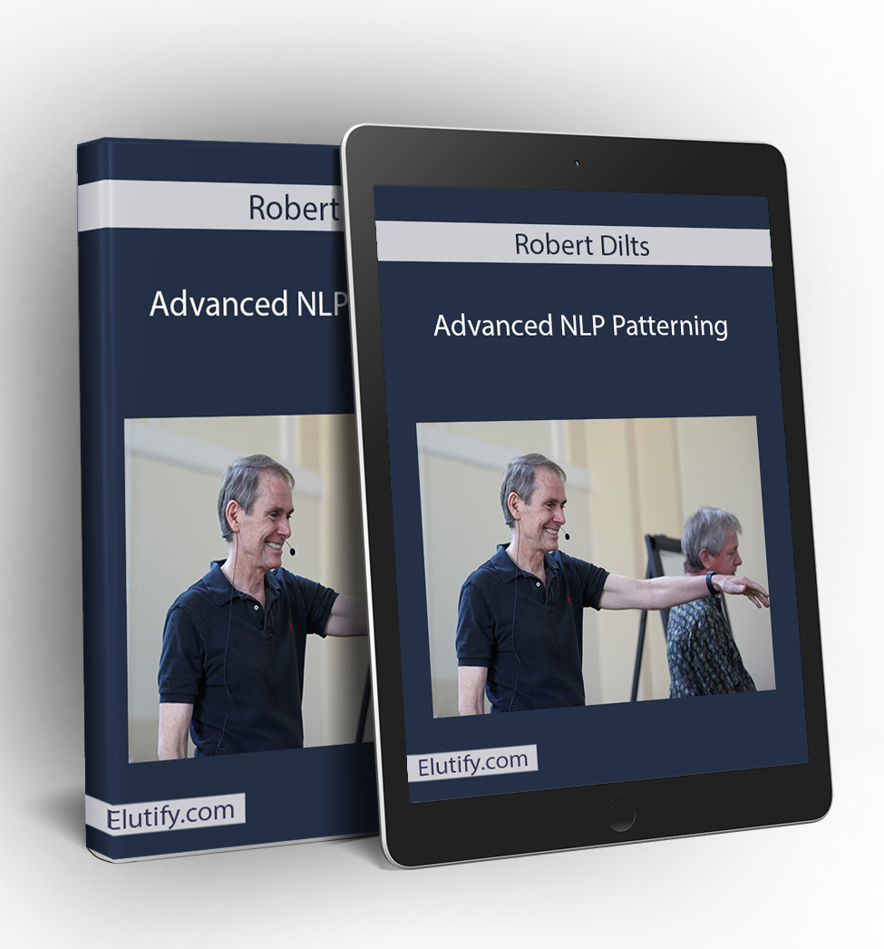 Robert Dilts - Advanced NLP Patterning | Download Top Courses to Learn ...